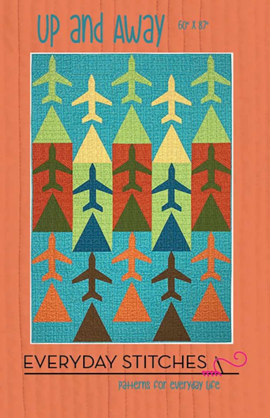Everyday Stitches, Up Up and Away Quilt Pattern